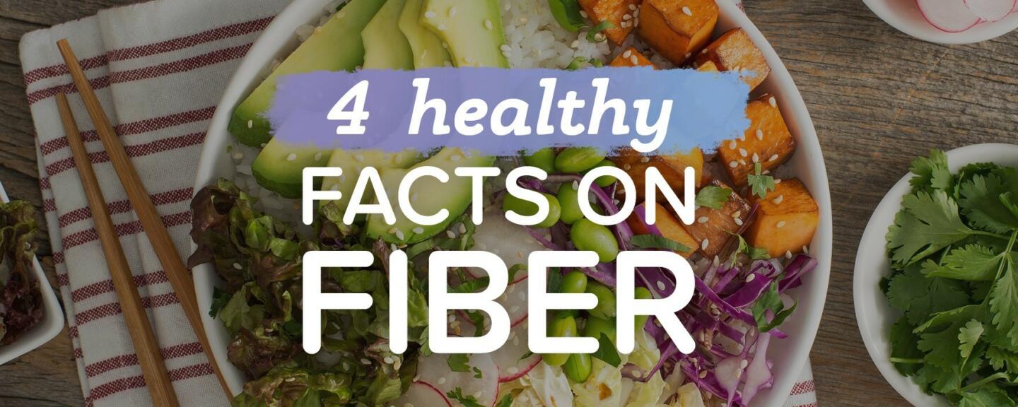 4 Healthy Facts on Fiber - Foxy Fresh Produce